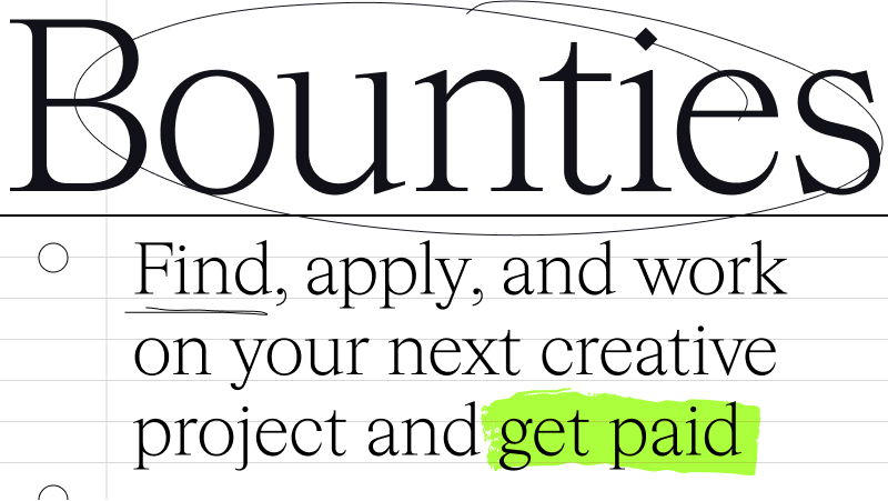 Find and work on your next creative project - Bounties